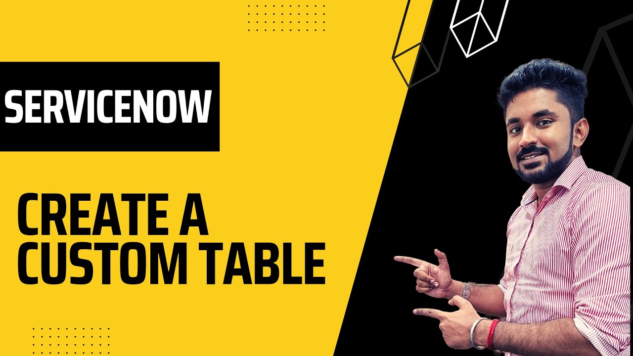 ServiceNow Create A Custom Table YouTube ServiceNow Create A Custom Table YouTube