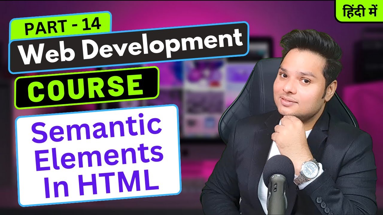 Semantic Elements In Html Web Development Course Part 14 Youtube