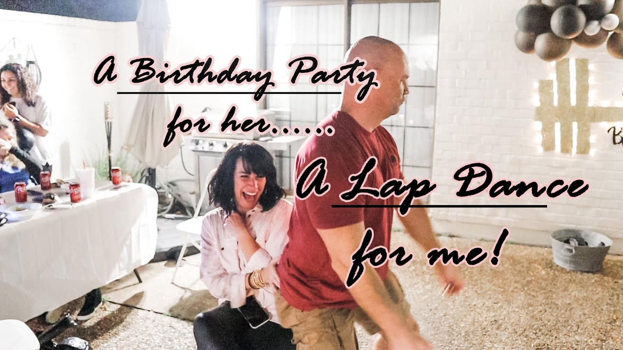 A PARTY FOR HER ........ A LAP DANCE FOR ME - YouTube