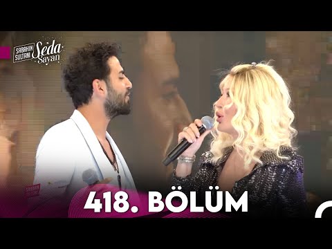 Sabahın Sultanı Seda Sayan 418. Bölüm (12 Haziran 2023 - Pazartesi)