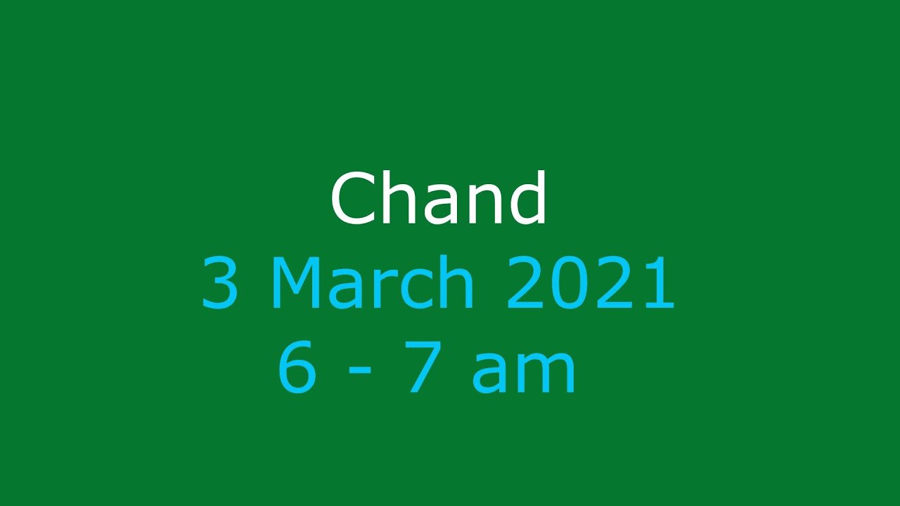 Chand, 3 March 2021, 6 - 7 am - YouTube