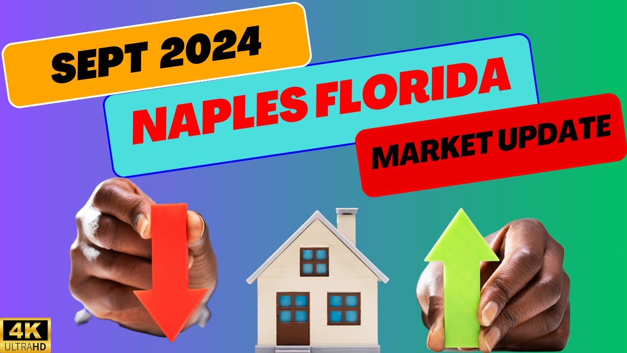 September 2024 Naples FL Area Real Estate Market Update - YouTube