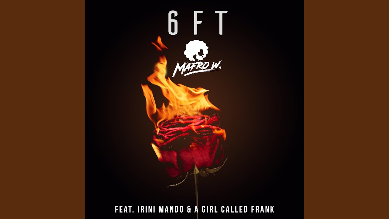 6FT (feat. Irini Mando & A Girl Called Frank) - YouTube