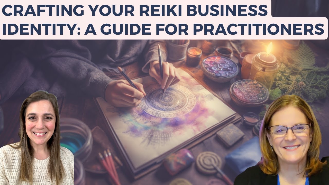 Crafting Your Reiki Business Identity: A Guide for Practitioners - YouTube