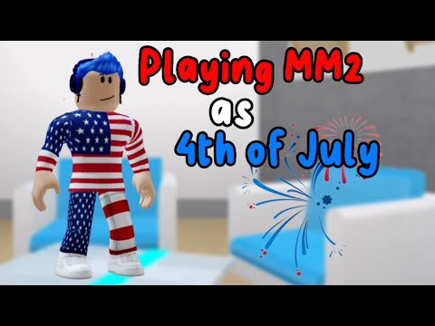 Playing MM2 as 4th of July! | Roblox - YouTube