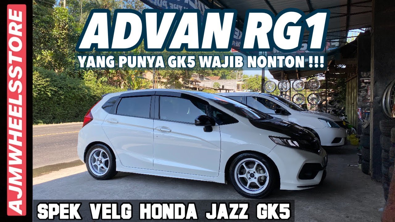 HONDA JAZZ GK5 TER THE BEST 🔥 // ADVAN RG1 INI SPEK BUAT HONDA JAZZ GK5 ...