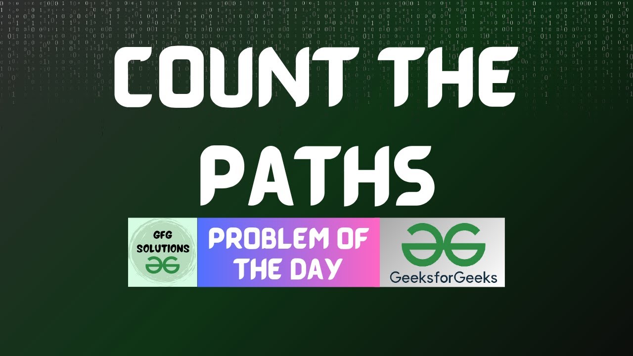 #627 GFG POTD | Count the paths | GFG Solutions | 05-06-2025 - YouTube