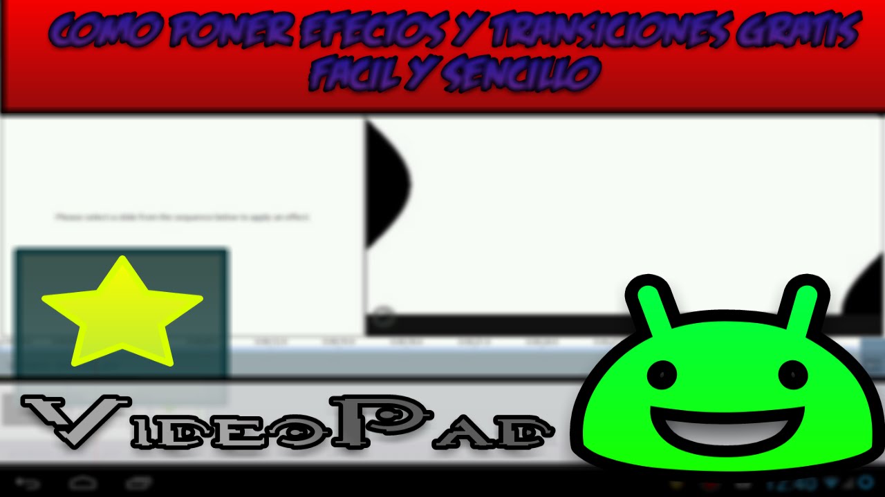 Como Poner Efectos y Transiciones Gratis | VideoPad Android - YouTube