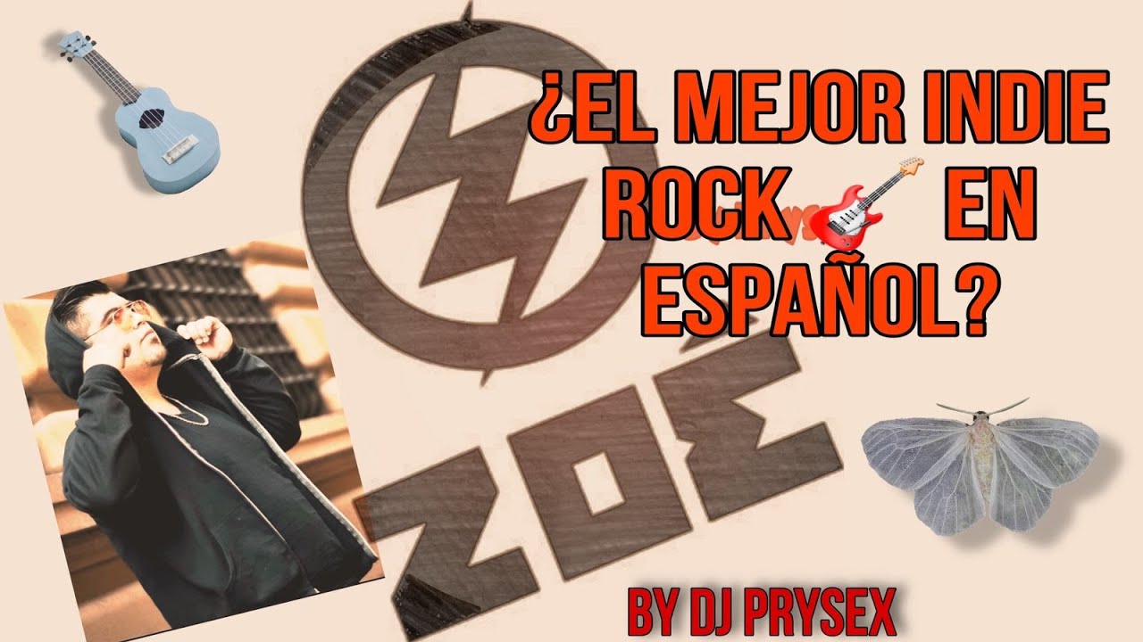 🎥Lo MEJOR del INDIE ROCK en ESPAÑOL (🎧MIX ZOE - LIVE SET) 🕉️ - YouTube
