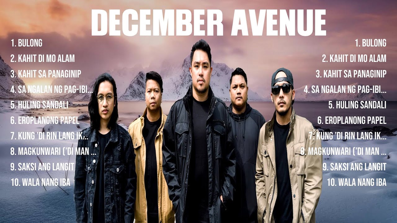 December Avenue Top Hits Popular Songs Top 10 Song Collection - YouTube