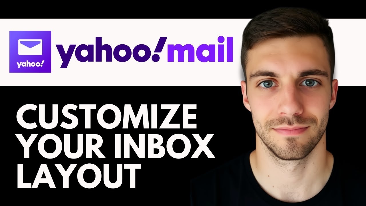 How to Customize Your Inbox Layout in Yahoo Mail 2026 | Yahoo Mail ...
