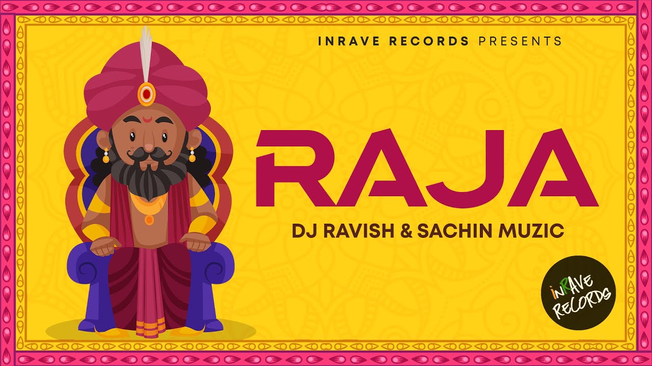 Raja | Original Song | DJ Ravish & Sachin Muzic | InRave Records - YouTube