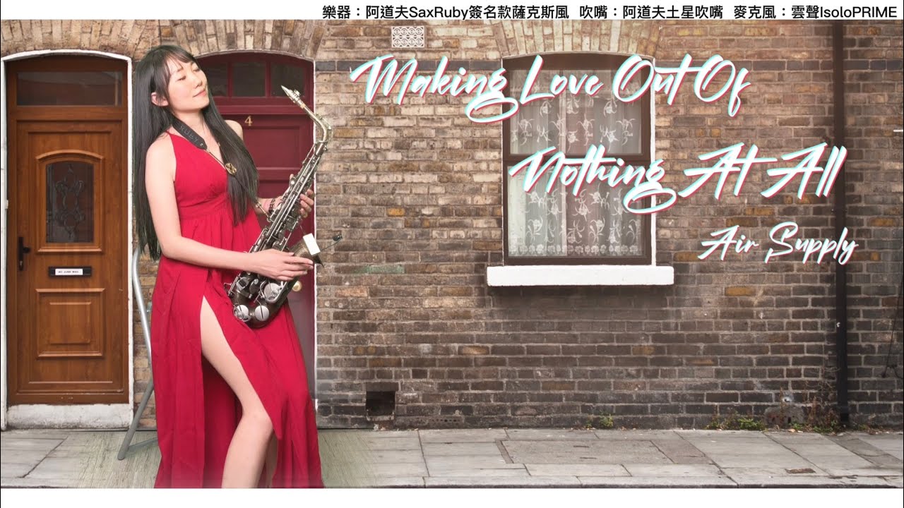Making Love Out Of Nothing At All (Ab key)-SaxRuby #airsupply - YouTube