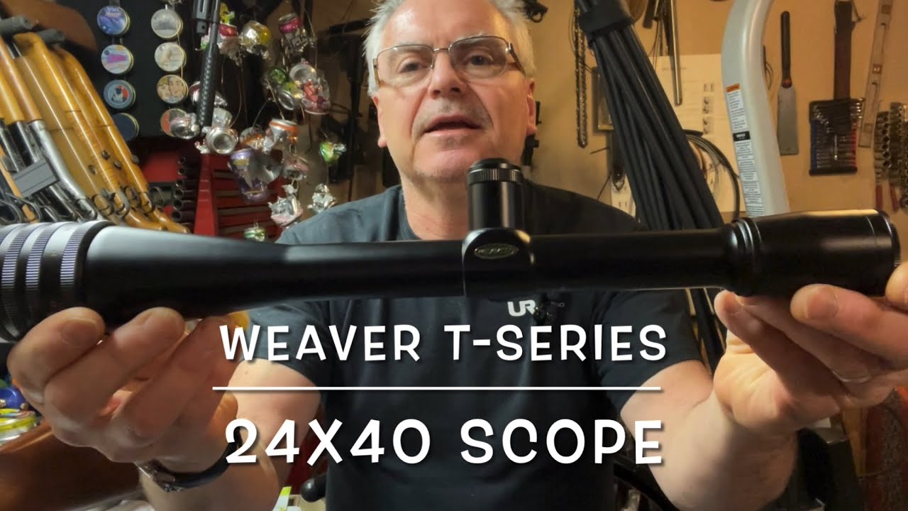 Weaver T Series 24x40 target scope, first look whatever will I put this ...