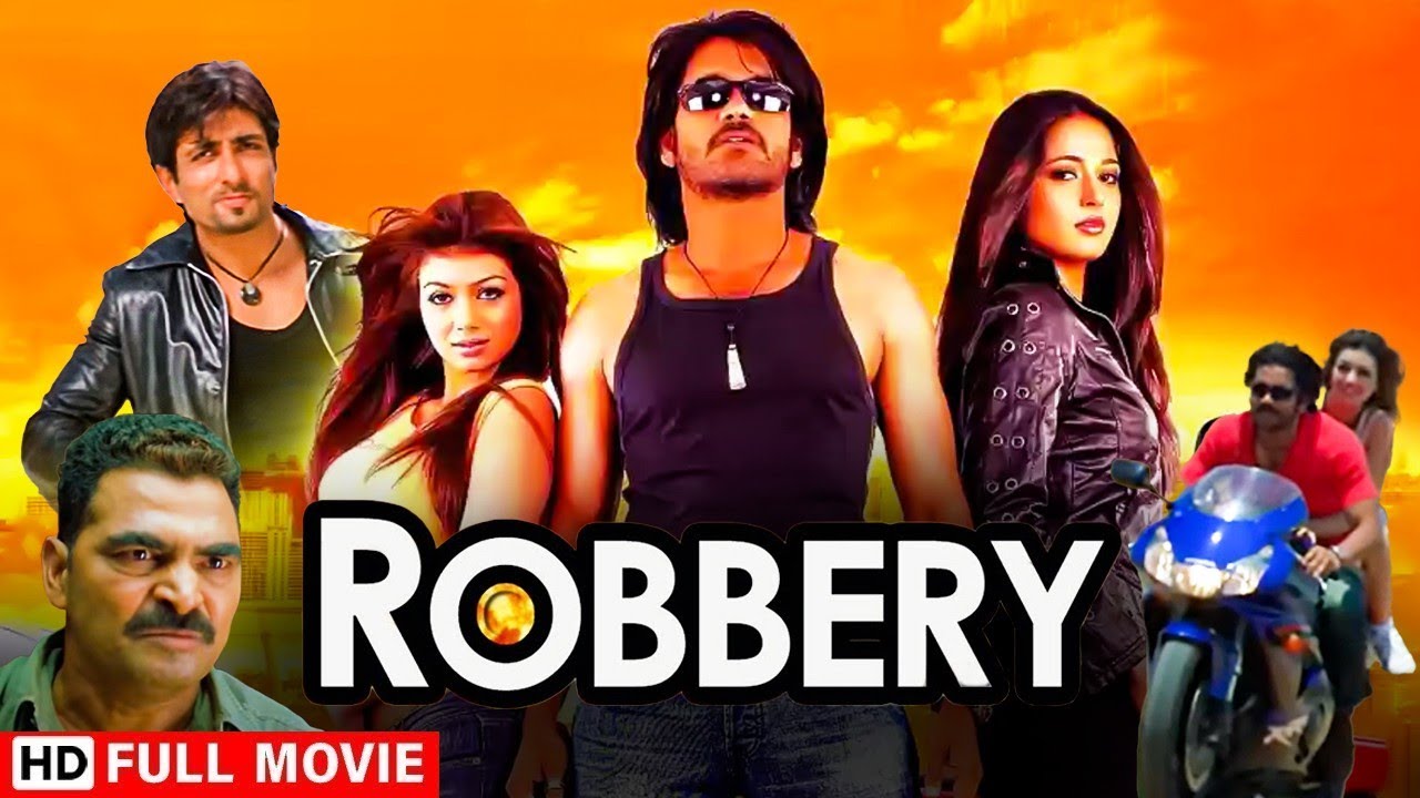 ROBBERY Full HD Movie | Sonu Sood, Ayesha Takia - YouTube