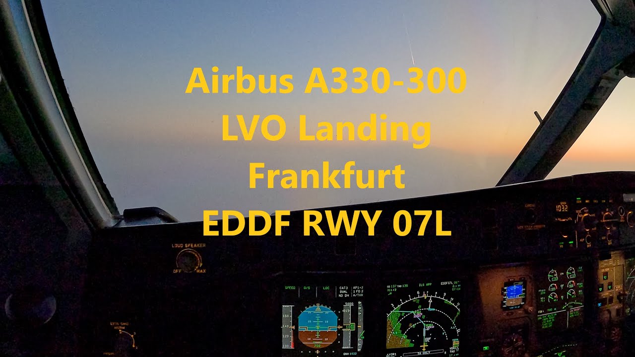 Airbus A330-300 low visibility landing Frankfurt EDDF runway 07L ...