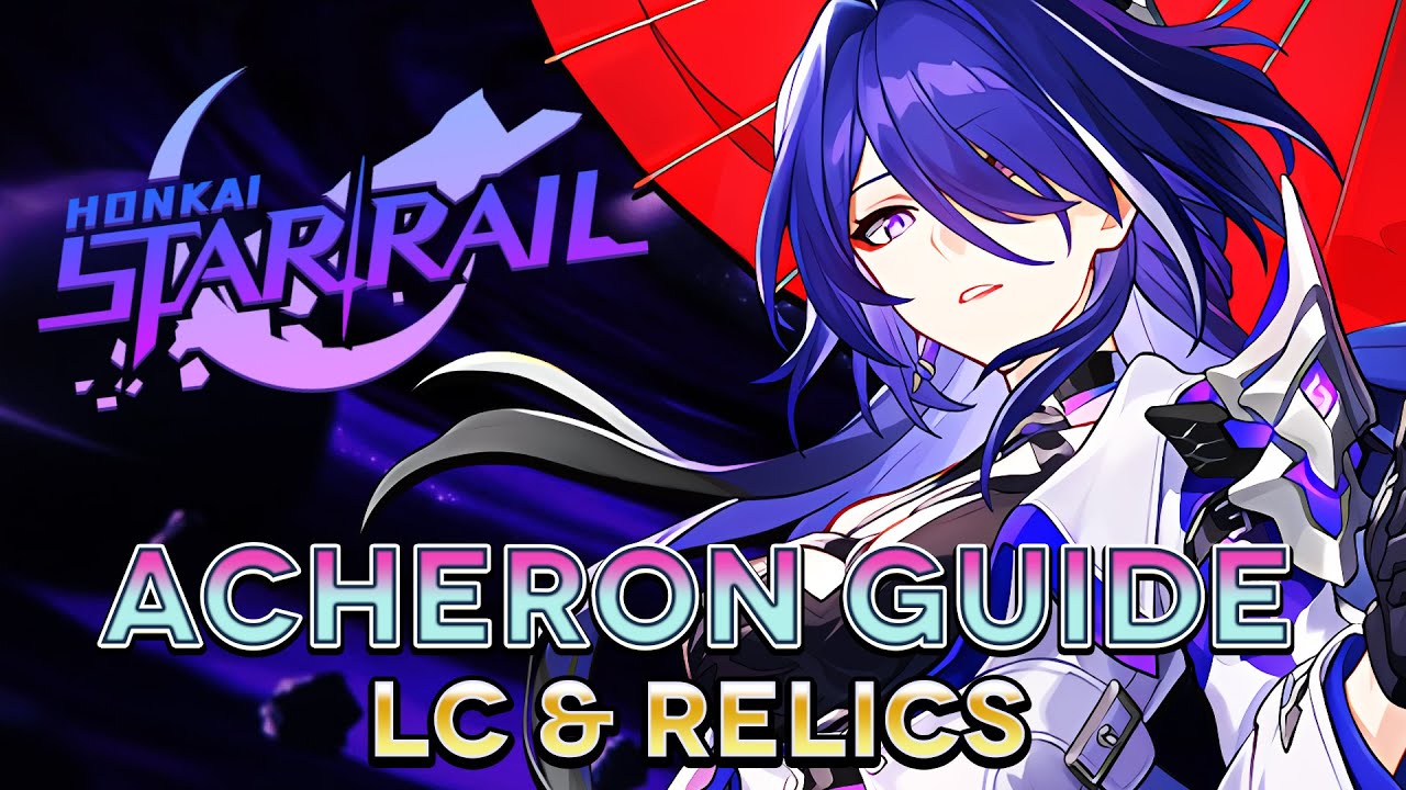 ACHERON BEST RELICS AND LIGHT CONES GUIDE | Honkai: Star Rail - YouTube