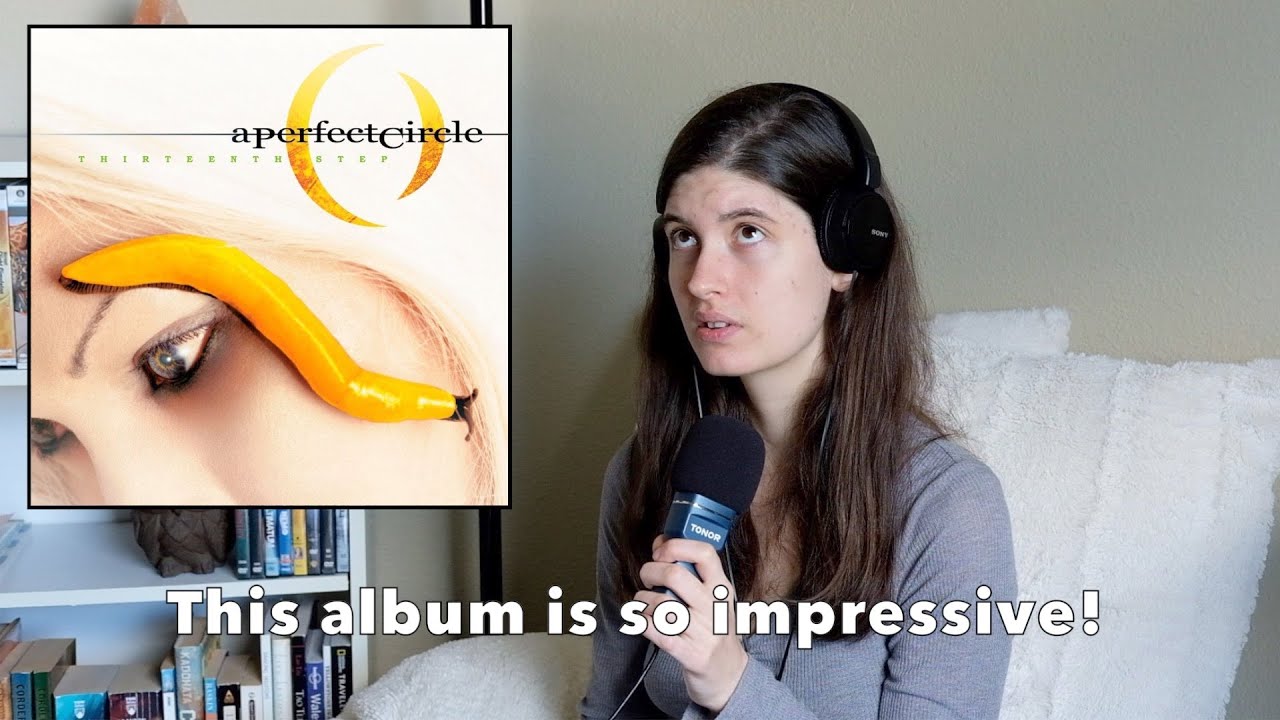 My First Time Listening to Thirteenth Step by A Perfect Circle | My ...