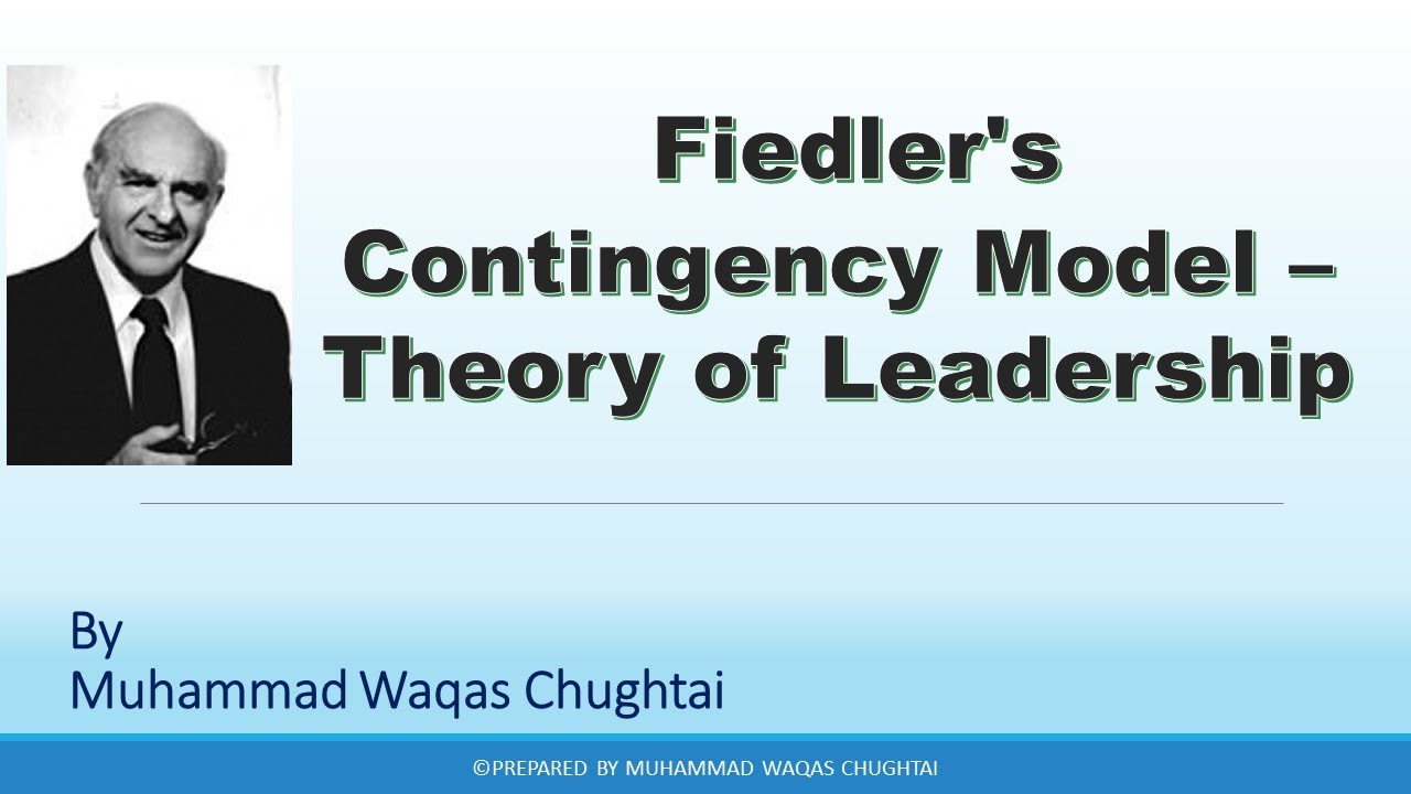 Fiedler Contingency Theory of Leadership | Fiedler Contingency Model ...