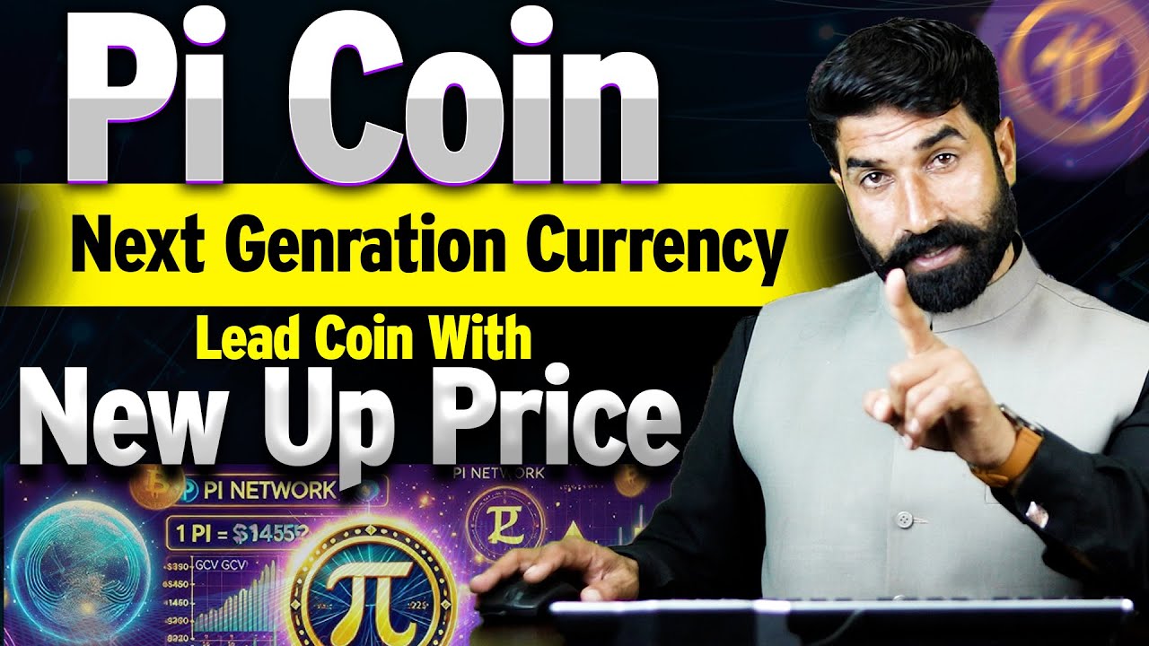 Pi Next Genration Currency Lead coin with New Up Price | Pi Network ...
