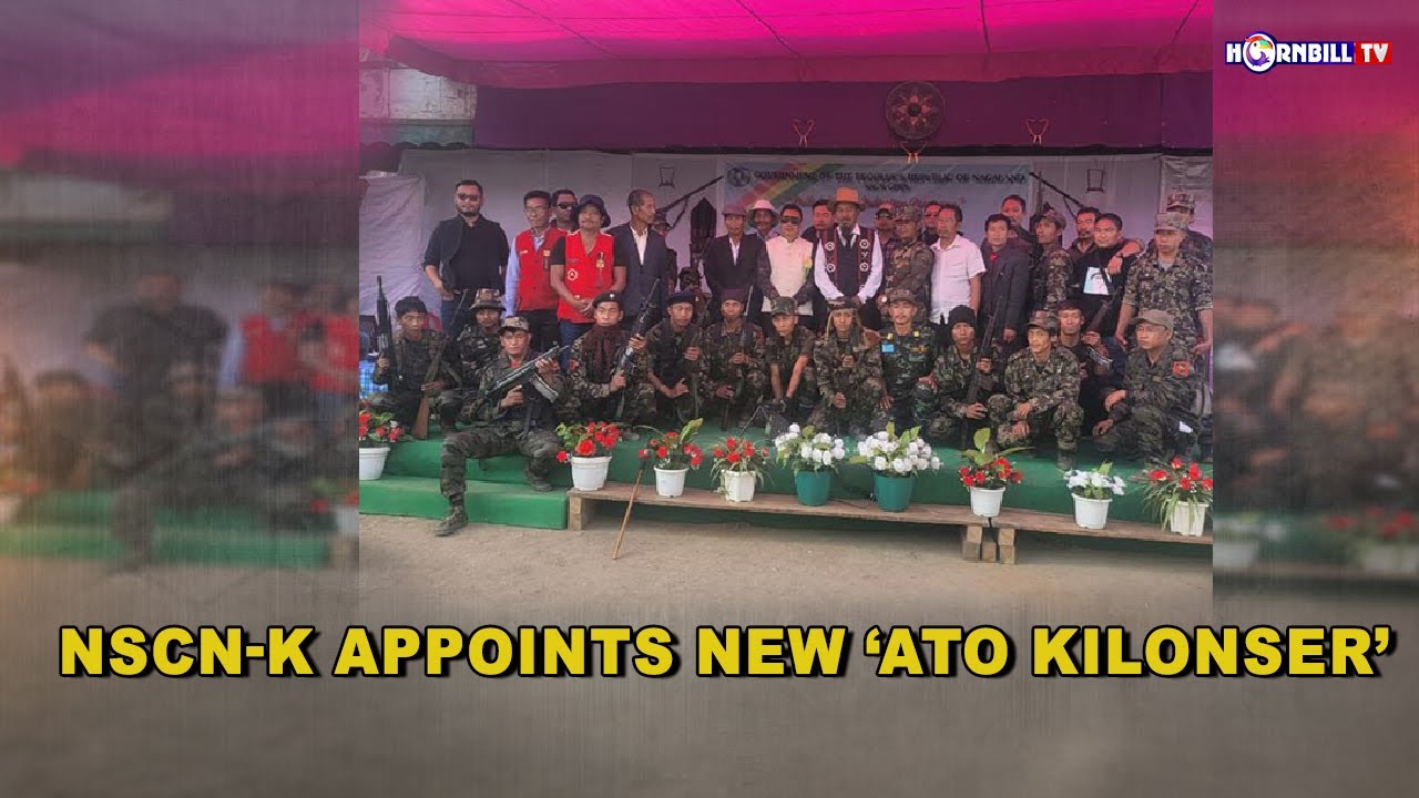 NSCN-K APPOINTS NEW ‘ATO KILONSER’ - YouTube