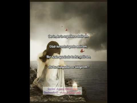 Axi bu dunyadan ne isteyirem?!