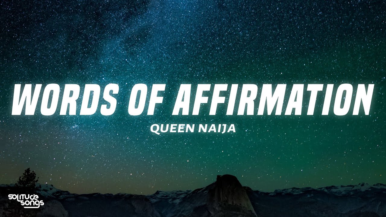 Queen Naija - Words of Affirmation (Lyrics) - YouTube