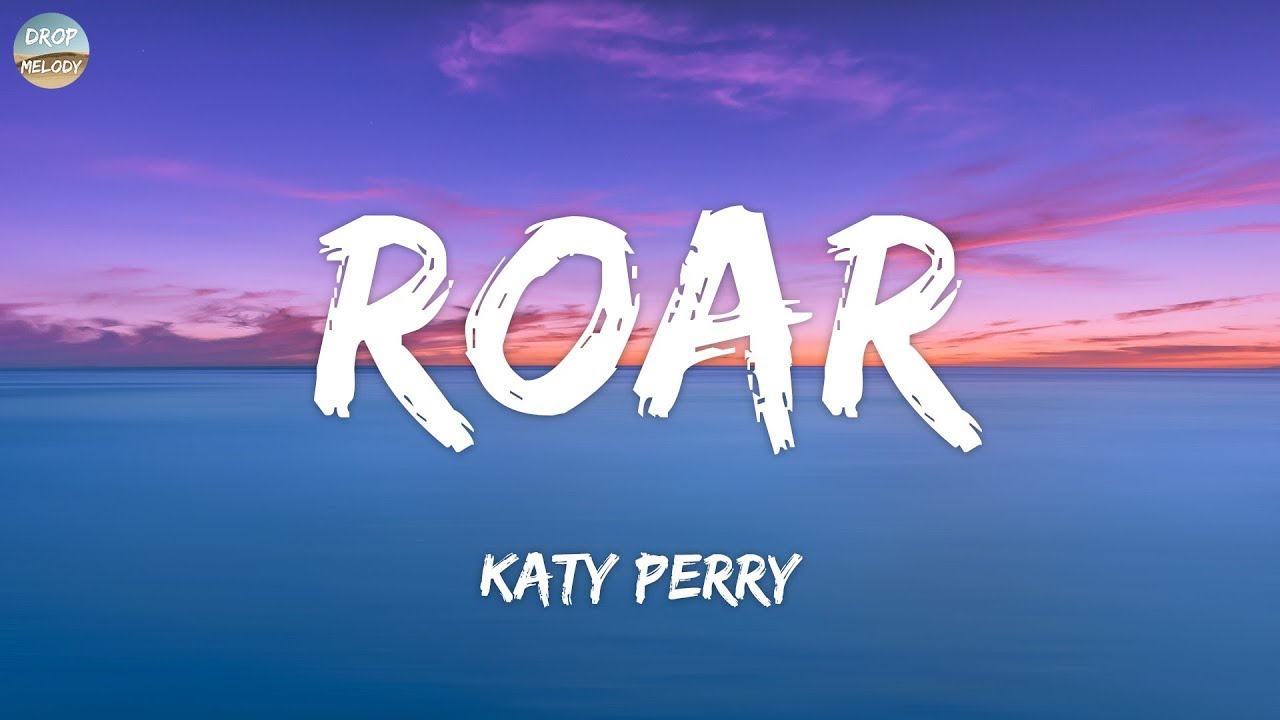 Roar - Katy Perry (Lyrics) - YouTube