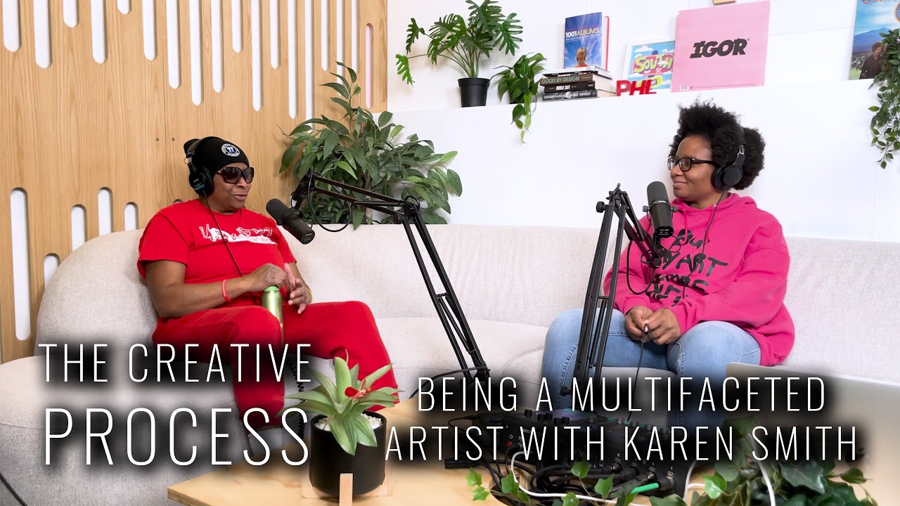 Being a Multifaceted Artist with Karen Smith | The Creative Process Ep ...
