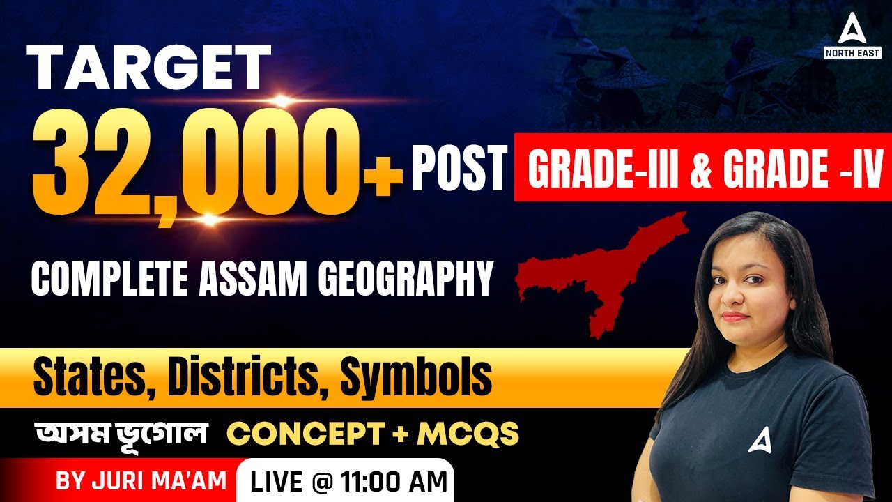 32000 Post Assam ( Grade 3 & 4 ) | Assam Geography | States, District ...