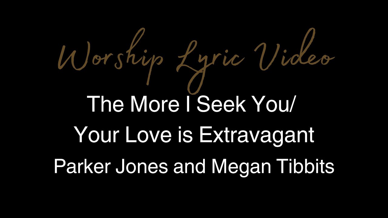 Parker Jones and Megan Tibbits - The More I Seek You/ Your Love is ...