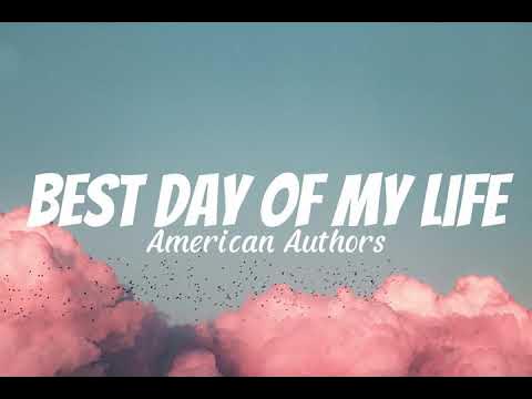 Best Day of My Life - American Authors (Lyrics) - YouTube