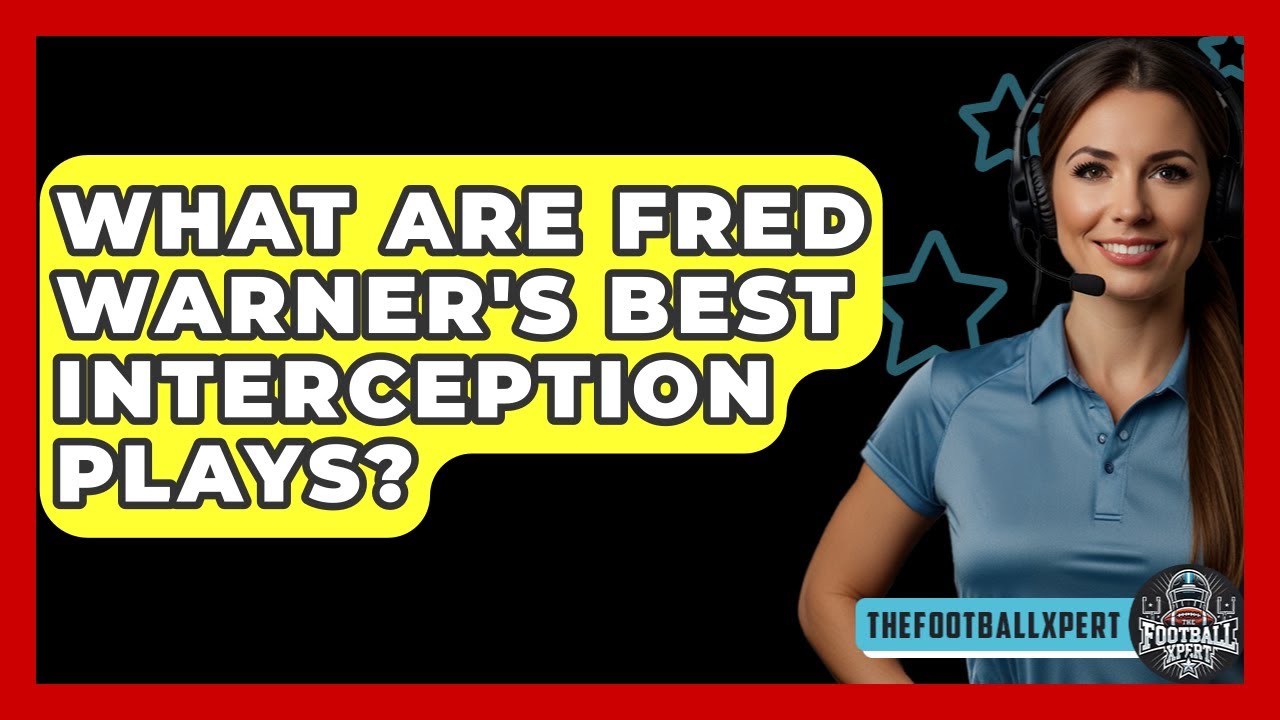 What Are Fred Warner's Best Interception Plays? - The Football Xpert ...
