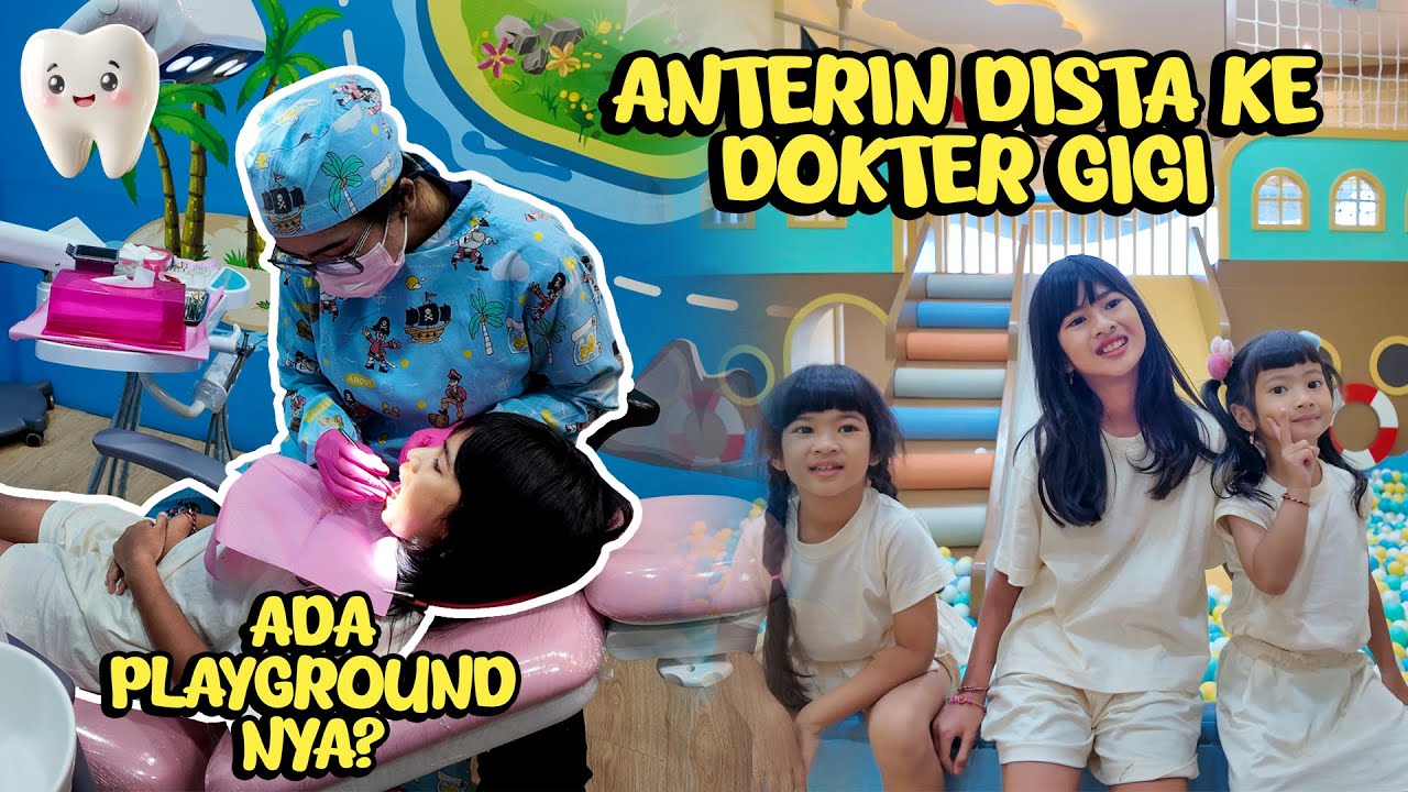 MAMI ANTERIN DISTA KE DOKTER GIGI KHUSUS ANAK ANAK SUPER KIDS FRIENDLY ...