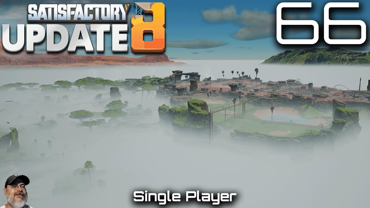 Satisfactory Update 8 | E66 The Highest Place in the World! - YouTube