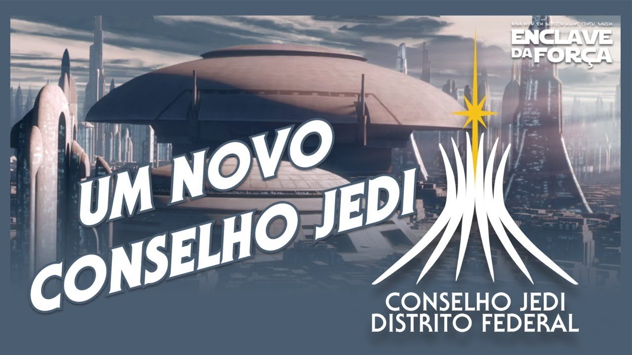 CONHEÇA O NOVO CONSELHO JEDI DISTRITO FEDERAL - YouTube
