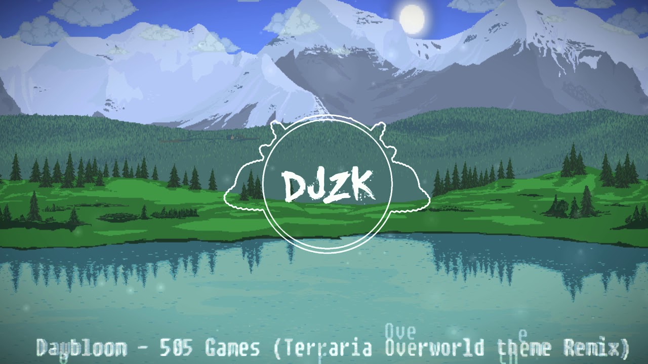 Daybloom - 505Games (DJZK Remix) [Terraria Overworld Theme] - YouTube