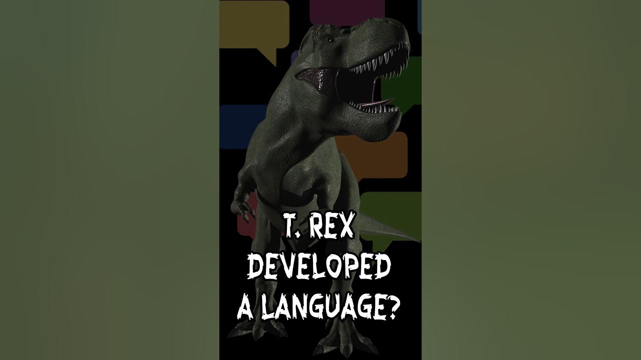 T-Rex developed a language? - YouTube