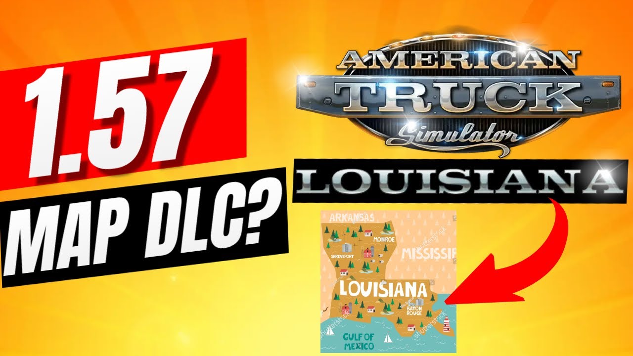 1.57 Sale Louisiana DLC Mapa en ATS? - Noticia de American Truck ...