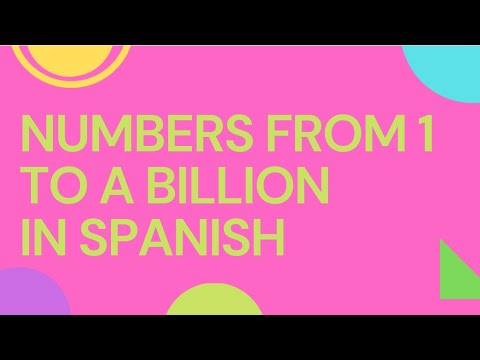Numbers from 1 to a billion in Spanish - YouTube