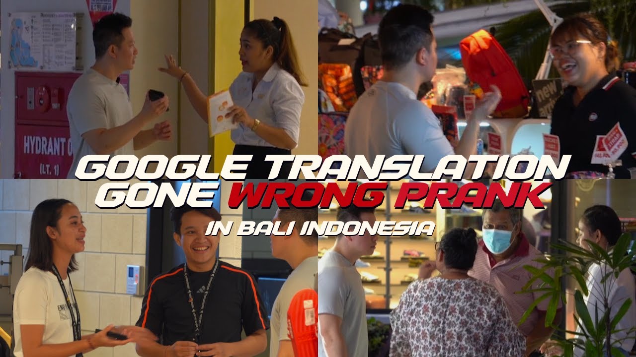 Google Translation Gone Wrong Prank In Bali Indonesia - YouTube
