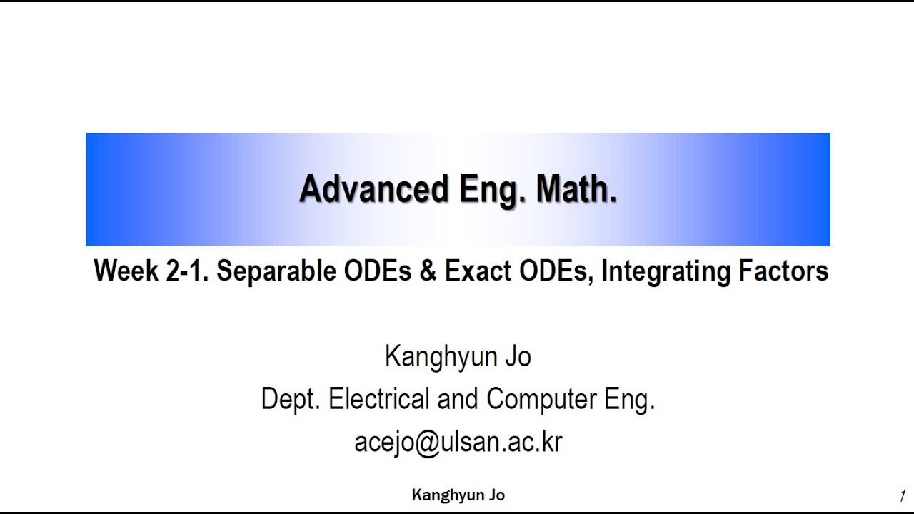 Week 2-1. Separable ODEs, Exact ODEs, and Integrating Factors (3) - YouTube