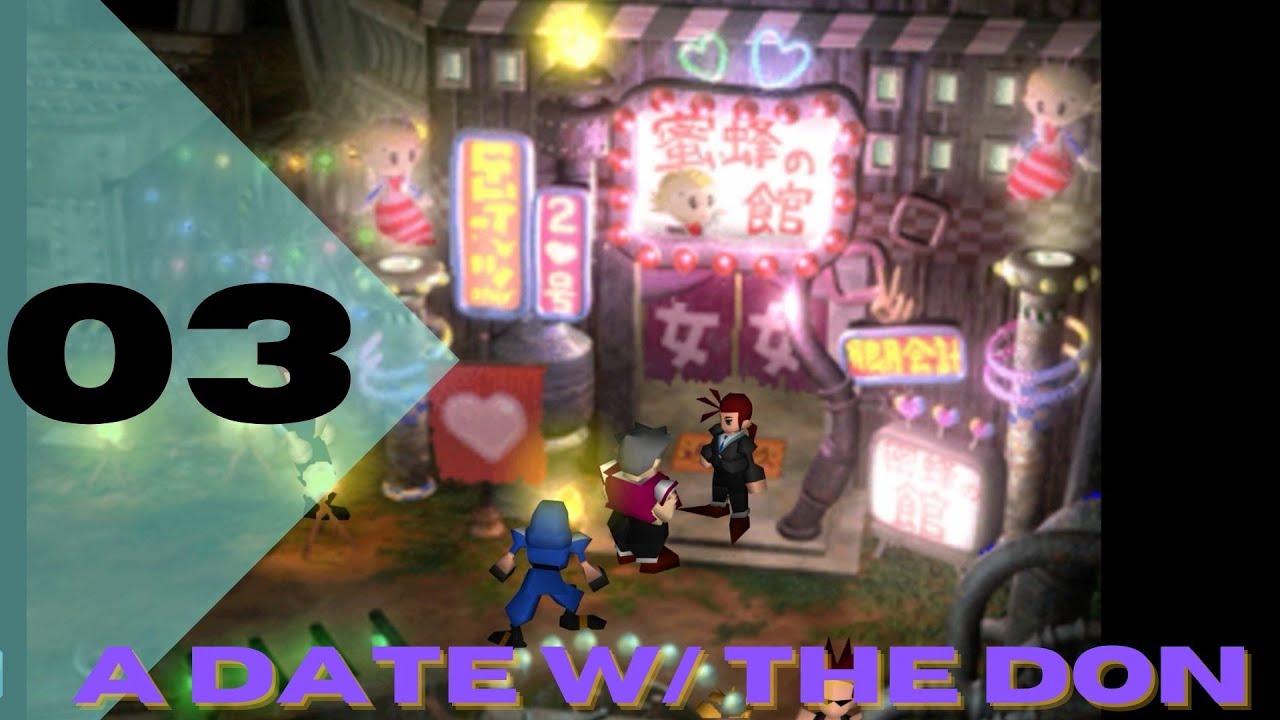 Final Fantasy 7 100% Walkthrough Ep.3 A Date with the Don - YouTube