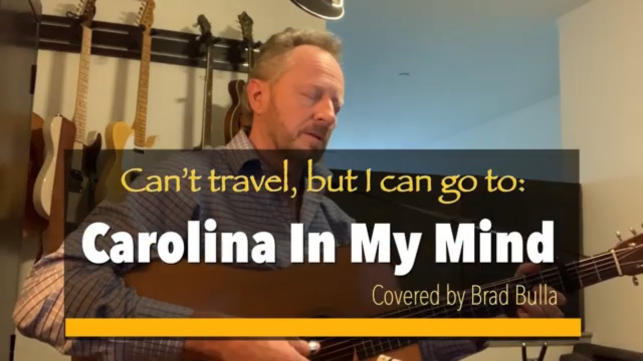James Taylor - Carolina In My Mind Cover by Brad Bulla - YouTube