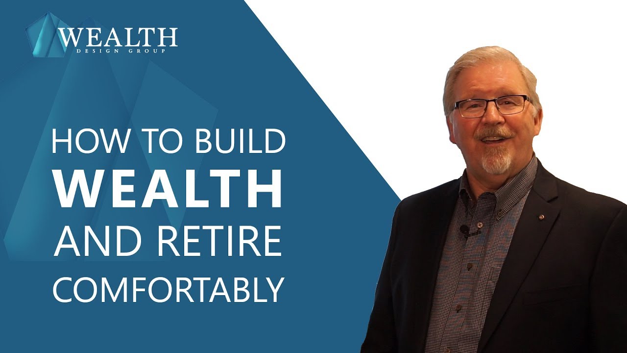 How to Build Wealth and Retire Comfortably [2019] - YouTube
