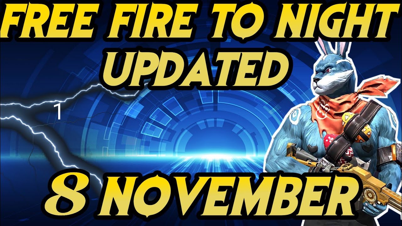 Free Fire To Night Update video||8 November To Night updated video ...