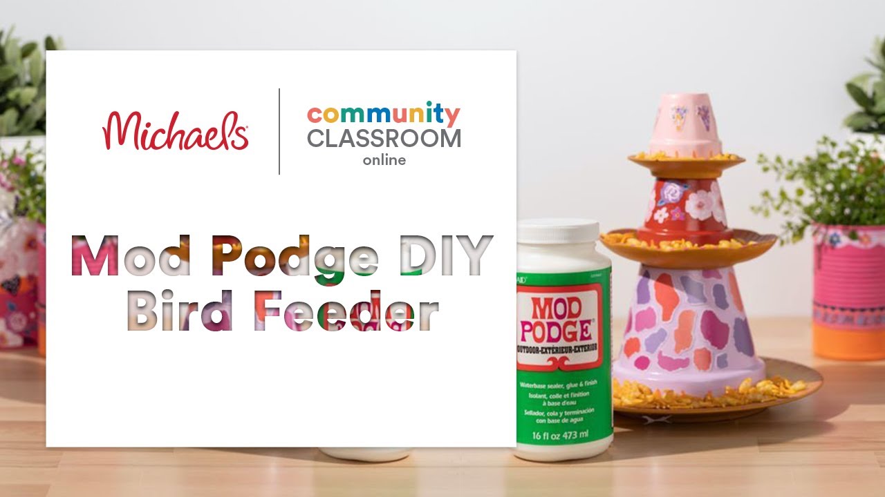 Online Class: Mod Podge DIY Bird Feeder | Michaels - YouTube