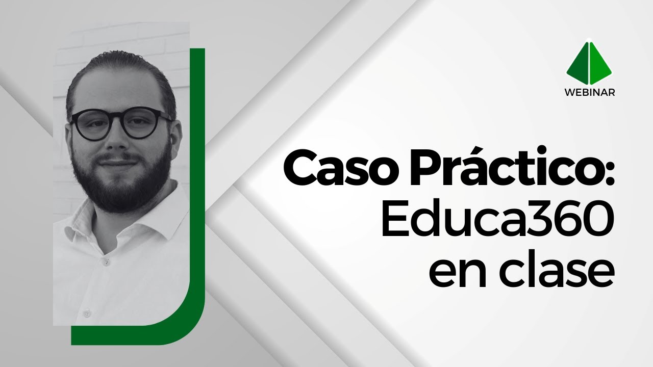 Caso Práctico: Educa360 en Clase | Webinar - YouTube