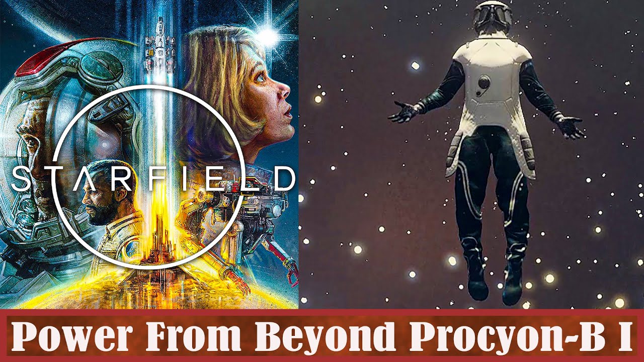 Starfield Power From Beyond Procyon-B I - YouTube