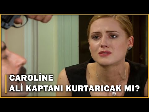Caroline, Ali Kaptanı Kurtaracak Mı? - Öyle Bir Geçer Zaman Ki 33.Bölüm